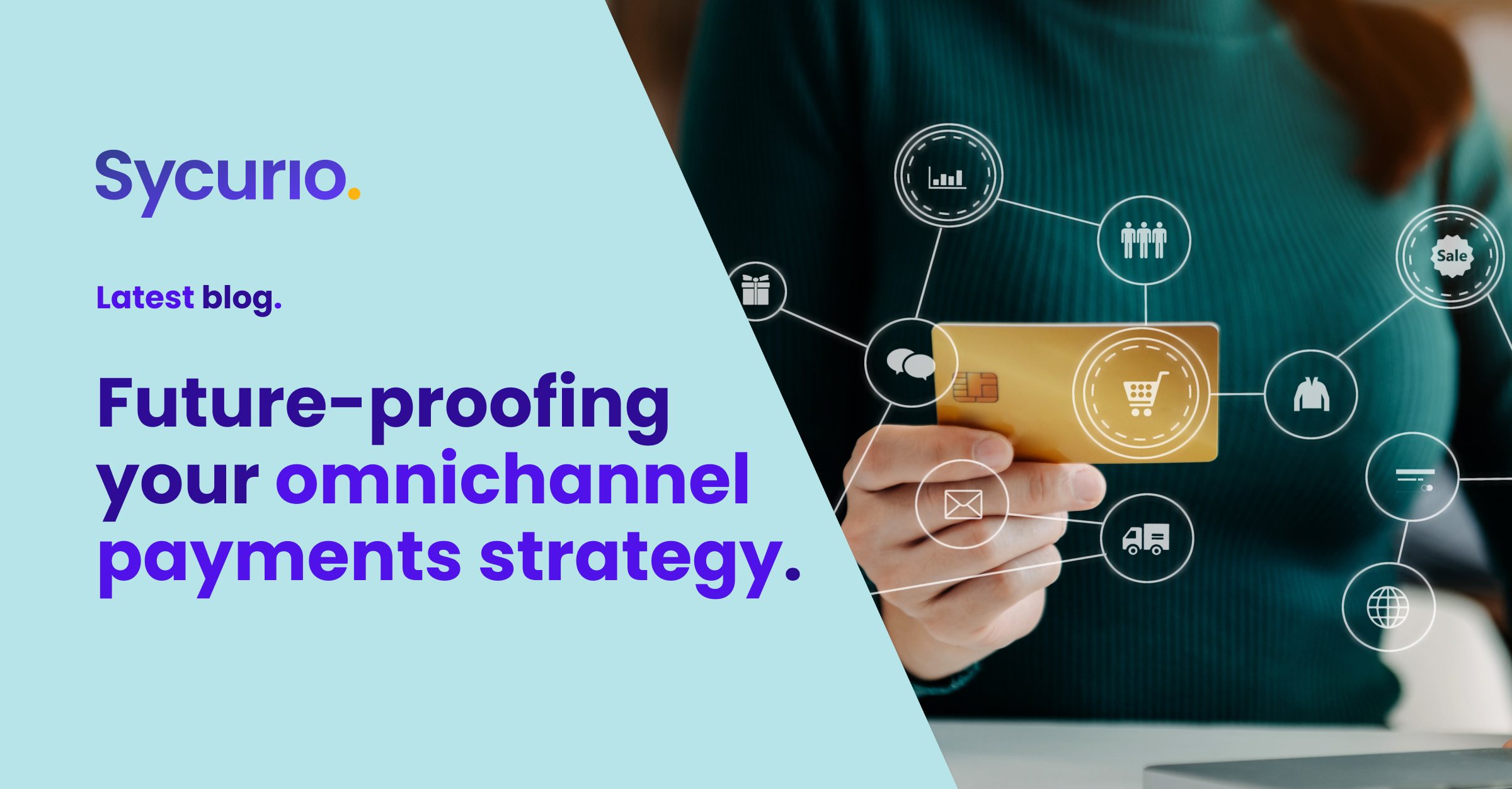Future-Proof Your Omnichannel Payments Strategy
